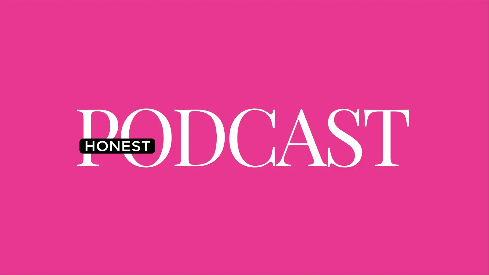 The Honest Talk Podcast